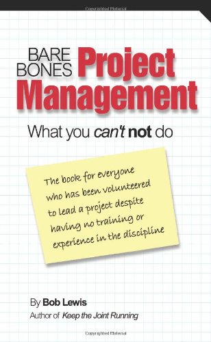 Bare Bones Project Management What You Cant Not Do Used Book By Bob Lewis 9780974935423 4733