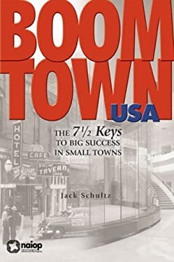 Boomtown USA : The 7-1/2 Keys to Big Success in Small Towns used book ...