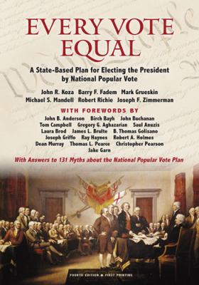 Every Vote Equal : A State-Based Plan for Electing the President by ...