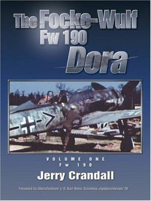 The Focke-Wulf FW 190 Dora: Volume One book by Jerry Crandall