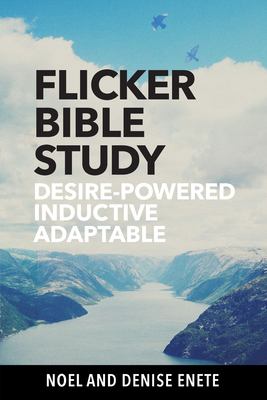 Flicker Bible Study : Desire-Powered Inductive Bible Study used book by ...