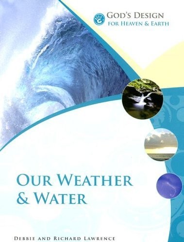 God's Design for Heaven and Earth : Our Weather and Water book by ...