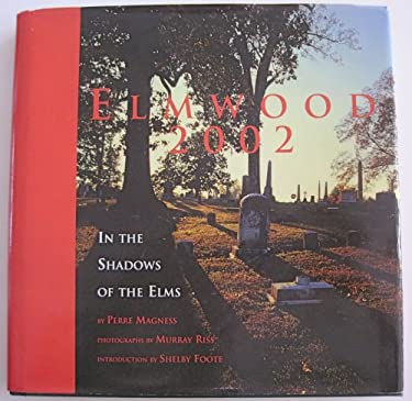 In the Shadows of the Elms : Elmwood 2002 book by Shelby Foote, Perre M ...