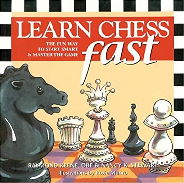 Learn Chess Fast : The Fun Way to Start Smart and Master the Game used ...