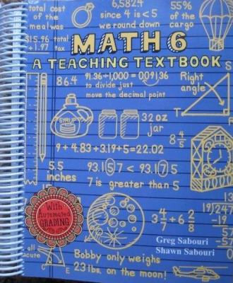 Math 6 : A Teaching Textbook copy by Greg Sabouri, Shawn Sabouri, Inc ...