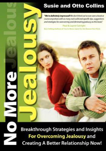 No More Jealousy: Breakthrough Strategies and Insights for Overcoming ...