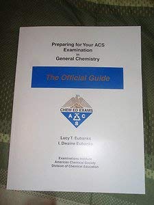 Preparing for Your ACS Examination in General Chemistry : The Official ...