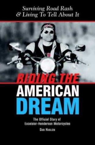 Riding the American Dream : Surviving Road Rash and Living to Tell ...
