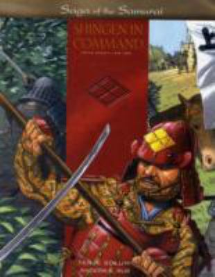 Shingen in Command: The Kai Takeda 1549-1558 book by Terje Solum ...