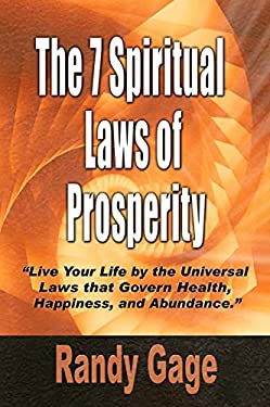 The 7 Spiritual Laws of Prosperity : Live Your Life by the Universal ...