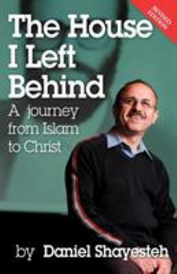 The House I Left Behind : A Journey from Islam to Christ book by Daniel ...