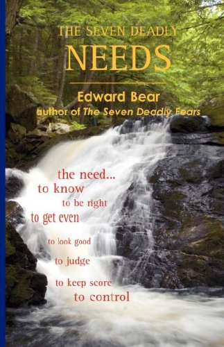 The Seven Deadly Needs book by Edward Bear: 9780979245176