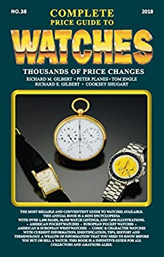 The Complete Price Guide to Watches 2018 book by Tom Engle, Richard M ...