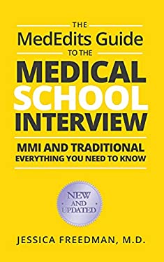 The Mededits Guide to the Medical School Interview : MMI and ...