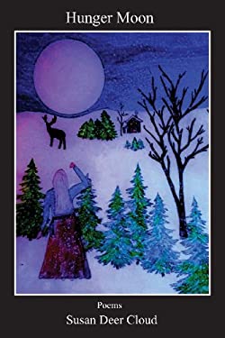 Hunger Moon book by Susan Deer Cloud: 9780985315177
