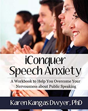 IConquer Speech Anxiety : A Workbook to Help You Overcome Your ...