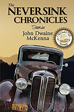 The Neversink Chronicles : Stories book by John Dwaine McKenna ...