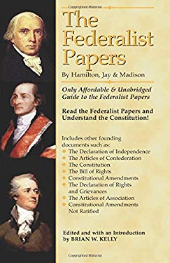The Federalist Papers by Hamilton, Jay, and Madison : Only Affordable ...