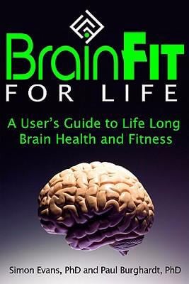 Brain Fit for Life : A User's Guide to Life-Long Brain Health and ...