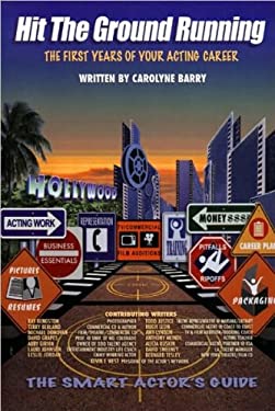 Hit the Ground Running First Years of Your Acting Career used book by ...