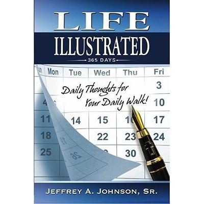 Life Illustrated : Daily Thoughts for Your Daily Walk! used book by ...