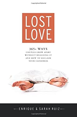 Lost Love : 365+ Ways Couples Grow Apart Without Realizing It and How ...