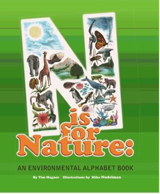 N Is for Nature : An Environmental Alphabet Book: an Environmental ...