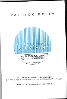 Stress-Free Retirement used book by Patrick Kelly: 9780983361527