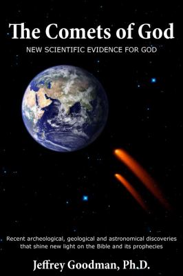 The Comets of God : New Scientific Evidence for God - Recent ...