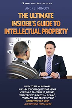 The Ultimate Insider's Guide to Intellectual Property book by Andrei ...