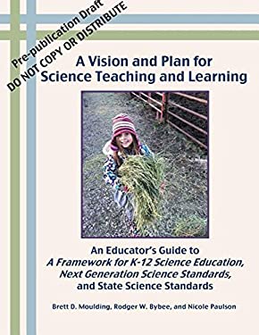 A Vision and Plan for Science Teaching and Learning : An Educator's ...