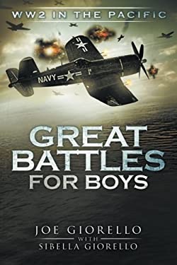 Great Battles for Boys WW2 Pacific : WW2 Pacific book by Joe Giorello ...