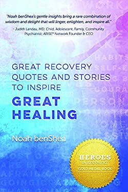 Great Recovery Quotes and Stories to Inspire Great Healing book by Noah ...