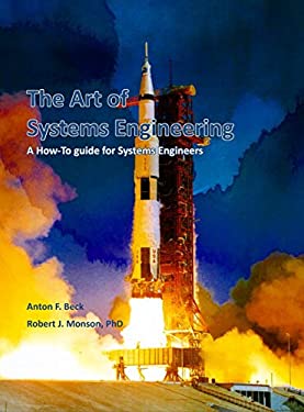 The Art of Systems Engineering: A How-To Guide for Systems Engineers ...