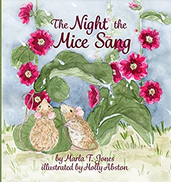 The Night the Mice Sang book by Marla Jones: 9780998327136