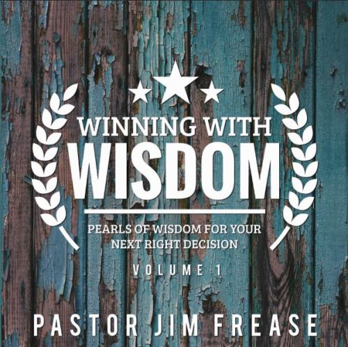 Winning with Wisdom : Pearls of Wisdom to Help You Make Your Next Right ...