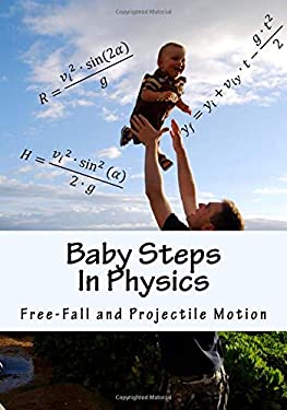 Baby Steps in Physics : Free-Fall and Projectile Motion book by Boris ...