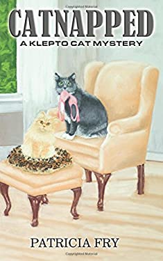 Catnapped: A Klepto Cat Mystery (Volume 1) used copy by Patricia L. Fry ...