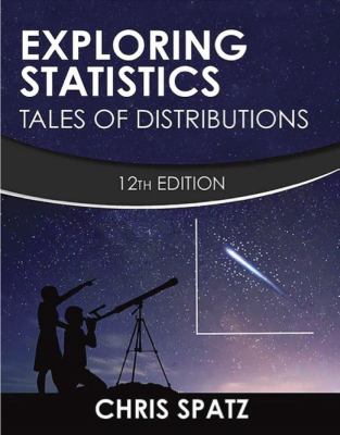 Exploring Statistics: Tales of Distributions book by Chris Spatz ...