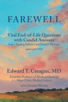 Farewell : Vital End-Of-Life Questions with Candid Answers from a ...