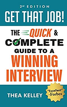 Get That Job! : The Quick and Complete Guide to a Winning Interview ...