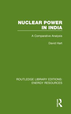 Nuclear Power in India : A Comparative Analysis copy by David Hart ...
