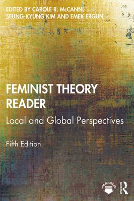 Feminist Theory Reader : Local and Global Perspectives copy by Carole ...
