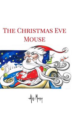 The Christmas Eve Mouse book by Alice Mooney: 9781006165207