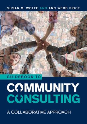 Guidebook to Community Consulting : A Collaborative Approach book by ...
