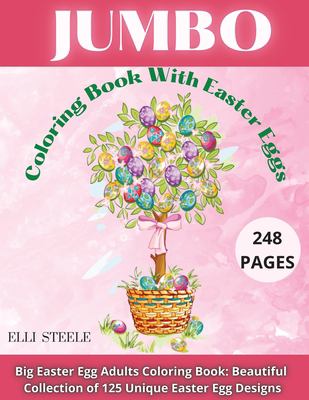 Jumbo Coloring Book with Easter Eggs : Beautiful Collection of 125 ...