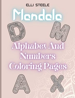 Mandala Alphabet and Numbers Coloring Pages : Amazing Large and Floral ...