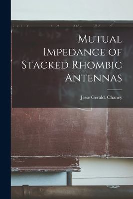 Mutual Impedance of Stacked Rhombic Antennas book by Jesse Gerald ...