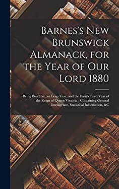 Barnes's New Brunswick Almanack, for the Year of Our Lord 1880 ...