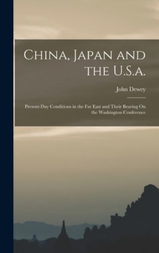 China, Japan and the U. S. a : Present-Day Conditions in the Far East ...